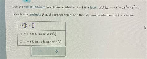 Solved Use The Factor Theorem To Determine Whether X 3 Is A Factor