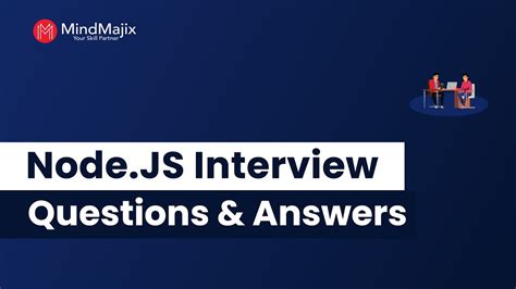 top 100 node js interview questions and answers 2024 freshers and experienced mindmajix youtube