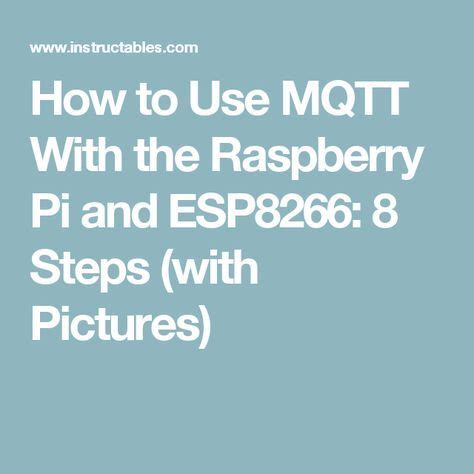 How To Use Mqtt With The Raspberry Pi And Esp Artofit