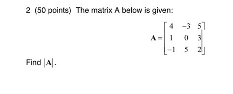 solved 2 50 ﻿points ﻿the matrix a below is