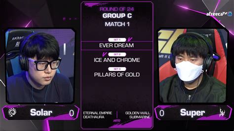Gsl S Ro Group C Match Solar Vs Super Youtube