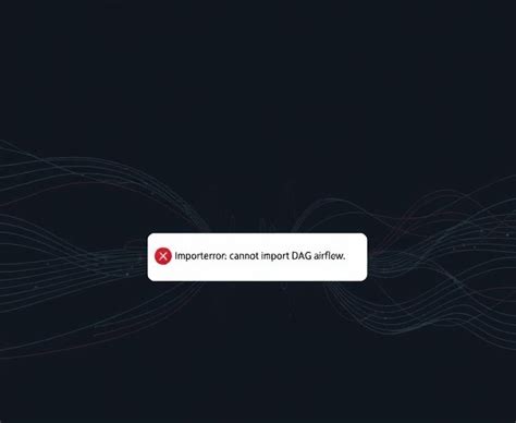 Importerror Cannot Import Dag Airflow