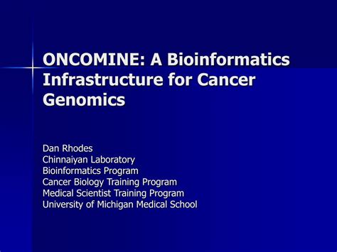 Ppt Oncomine A Bioinformatics Infrastructure For Cancer Genomics
