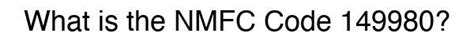 Nmfc Code 149980 Nmfc Codes Lookup And Freight Classification