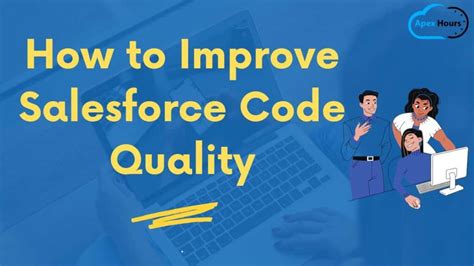 How To Improve Salesforce Code Quality Apex Hours