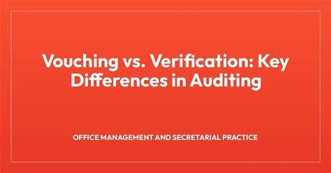 Vouching Vs Verification Key Differences In Auditing • Bcom Institute