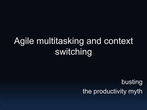 Skills Matter Agile Multitasking 2010 Pptx