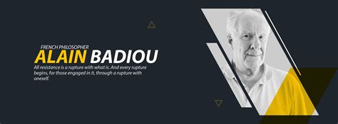 Inspiring Quotes By Alain Badiou Live Online Radio Blog