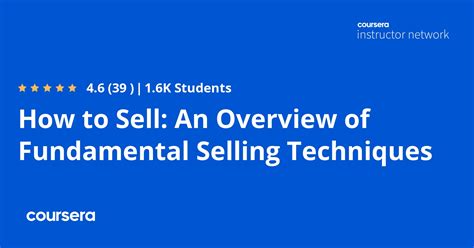 How To Sell An Overview Of Fundamental Selling Techniques Coursera