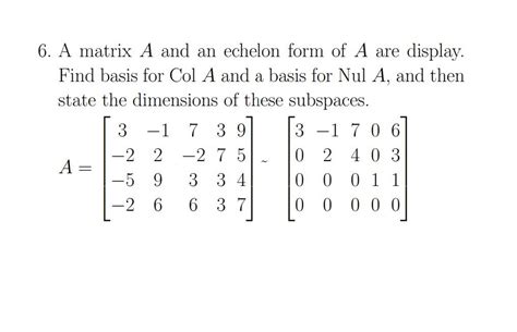 Solved A Matrix A And An Echelon Form Of A Are Display Chegg Com