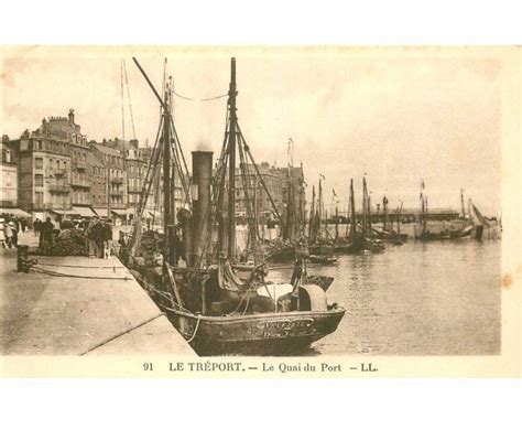 Carte Postale Ancienne LE TREPORT Le Quai Du Port Cartes Postales Anciennes En