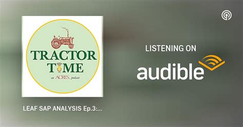 Leaf Sap Analysis Ep 3 Integrating Precision Analysis With Crop Input Application Acresusa