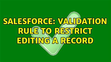 Salesforce Validation Rule To Restrict Editing A Record Youtube