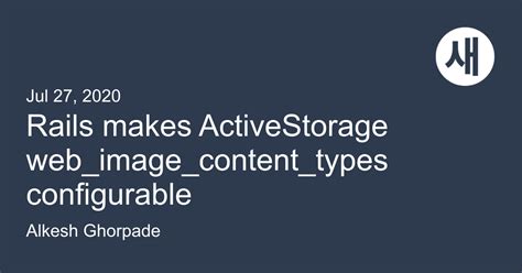 rails makes activestorage `web image content types` configurable