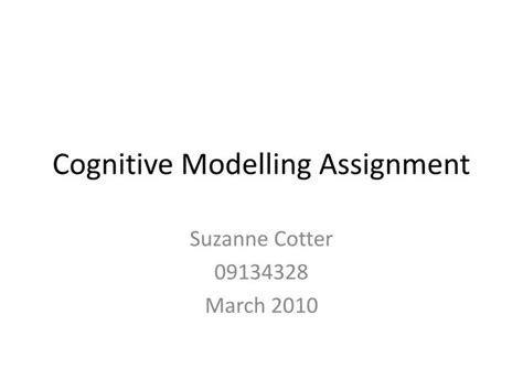 Ppt Cognitive Modelling Assignment Powerpoint Presentation Free Download Id3453121