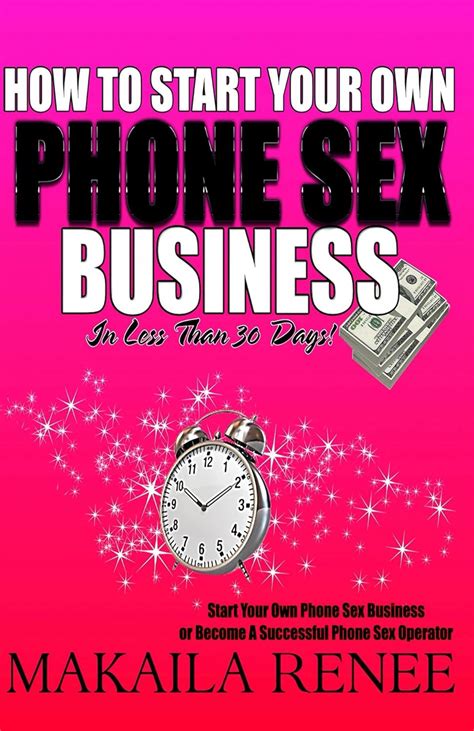 Amazon Com How To Start Your Own Phone Sex Business EBook Renee