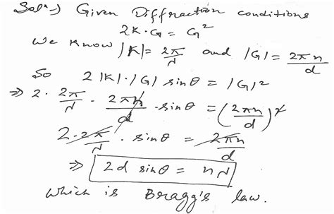 Solved Derive Bragg S Law Using Diffraction Conditions Diffraction