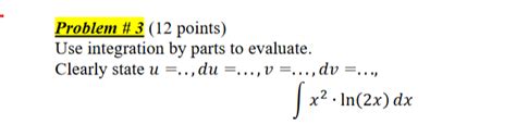 Solved Problem 3 12 ﻿pointsuse Integration By Parts To