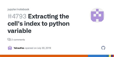 Extracting The Cells Index To Python Variable · Issue 4793 · Jupyter