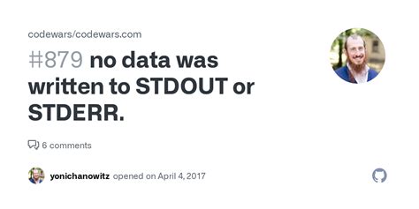 No Data Was Written To Stdout Or Stderr · Issue 879 · Codewars