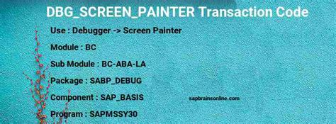 DBG SCREEN PAINTER SAP Tcode For Debugger Screen Painter