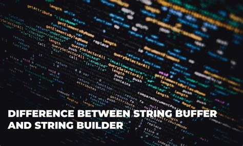 Difference Between StringBuffer And StringBuilder In Java Explained