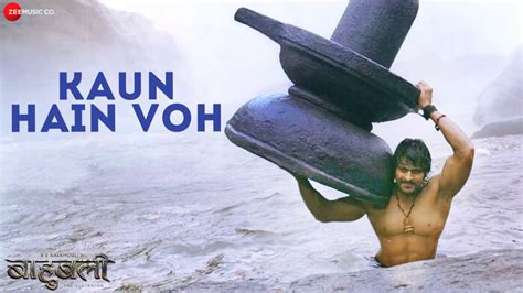 Kaun Hain Voh Video Song From Baahubali The Beginning Kailash Kher