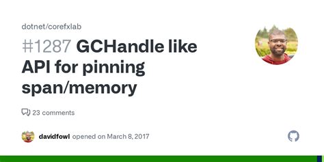 GCHandle Like API For Pinning Span Memory Issue 1287 Dotnet