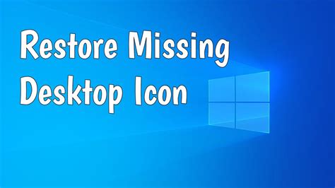 How To Easily Restore Missing Desktop Icons Windows 10 11 Youtube