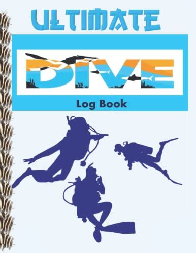 Ultimate Dive Log Book 110 Dives For Beginner And Experienced Divers