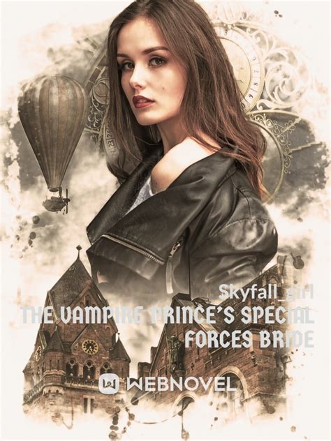 Read The Vampire Princes Special Forces Bride Skyfallgirl Webnovel