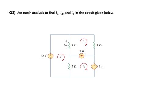 Solved Q3 Use Mesh Analysis To Find I1i2 And I3 In The