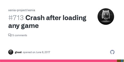 Crash After Loading Any Game · Issue 713 · Xenia Projectxenia · Github