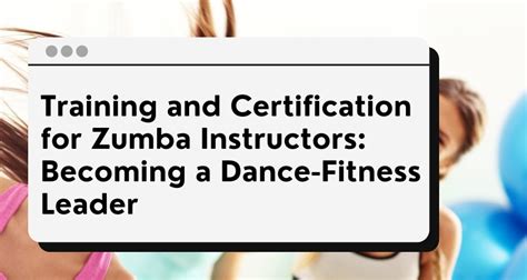 Training And Certification For Zumba Instructors Becoming A Dance