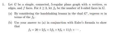 Solved Let G Be A Simple Connected Regular Plane Graph Chegg Com