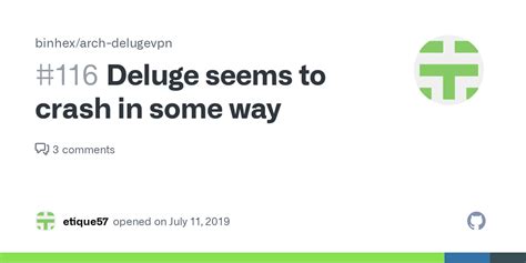 Deluge Seems To Crash In Some Way Issue 116 Binhex Arch Delugevpn