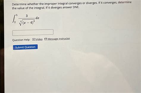 Solved Determine Whether The Improper Integral Converges Or