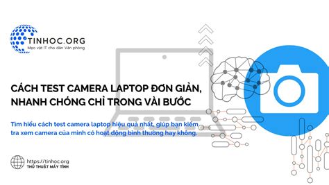 Cách test camera laptop đơn giản nhanh chóng chỉ trong vài bước