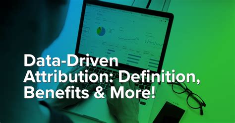Data Driven Attribution Definition Benefits And More Webfor