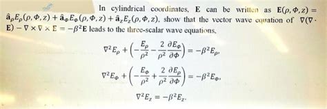 Solved In Cylindrical Coordinates E Can Be Written As