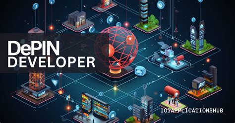 the role of a depin developer in decentralized physical infrastructure