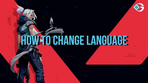 How To Change Language In VALORANT GameRiv