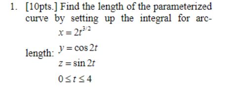 solved 1 [10pts ] find the length of the parameterized