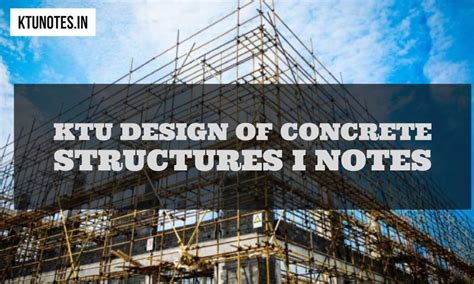 Ktu Design Of Concrete Structures I Notes