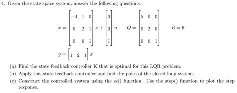 solved 4 given the state space system answer the following