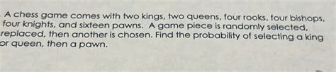 Solved A Chess Game Comes With Two Kings Two Queens Four Rooks Four
