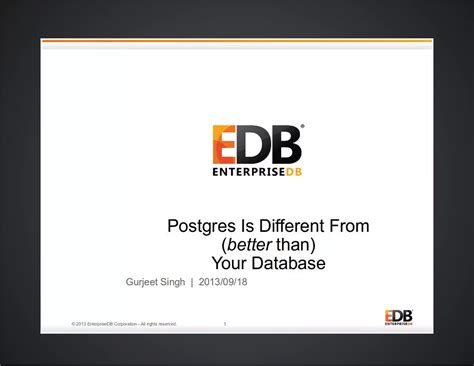 Gurjeet Singh How Postgres Is Different From Better Tha Your Rdbms