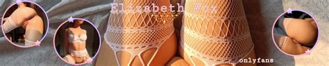 Elizabethfox的全新色情片2022 Pornhub