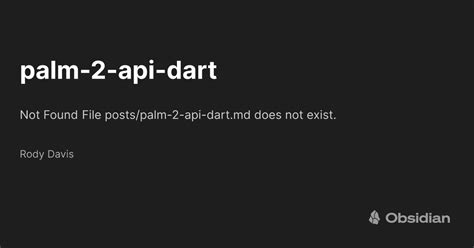 rody davis on linkedin calling the palm 2 api with dart and flutter