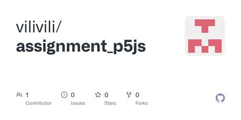 Github Viliviliassignmentp5js